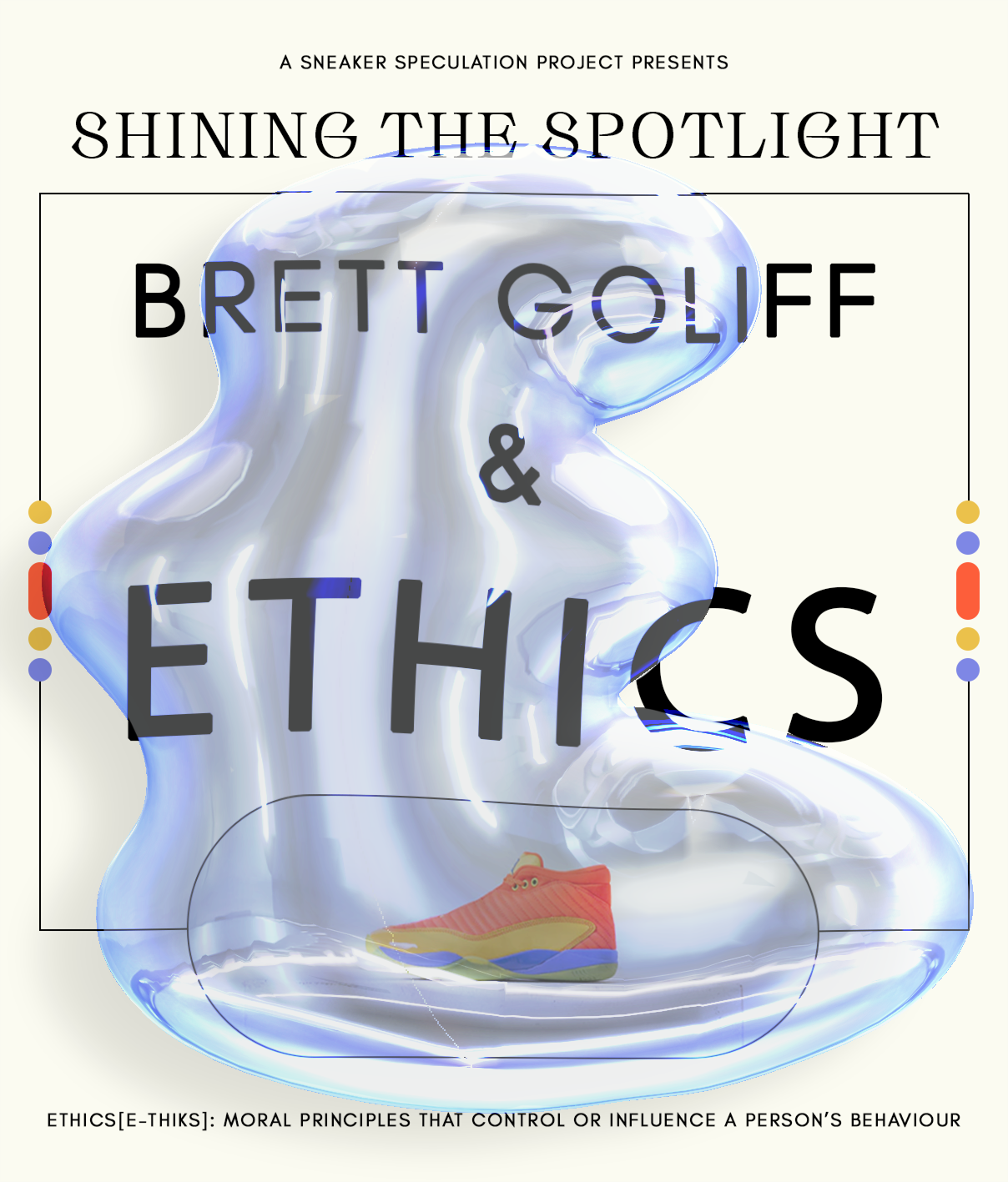 SHINING THE SPOTLIGHT: BRETT GOLLIFF AND ETHICS – SNEAKER SPECULATION